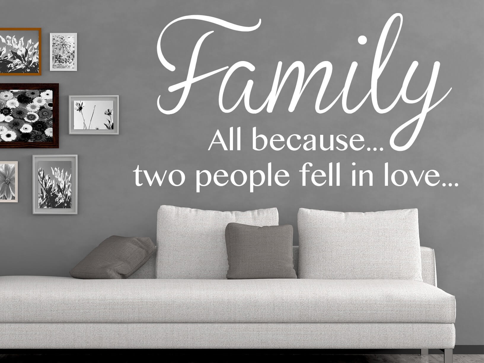 Muursticker "Family, all because... two people fell in love ...